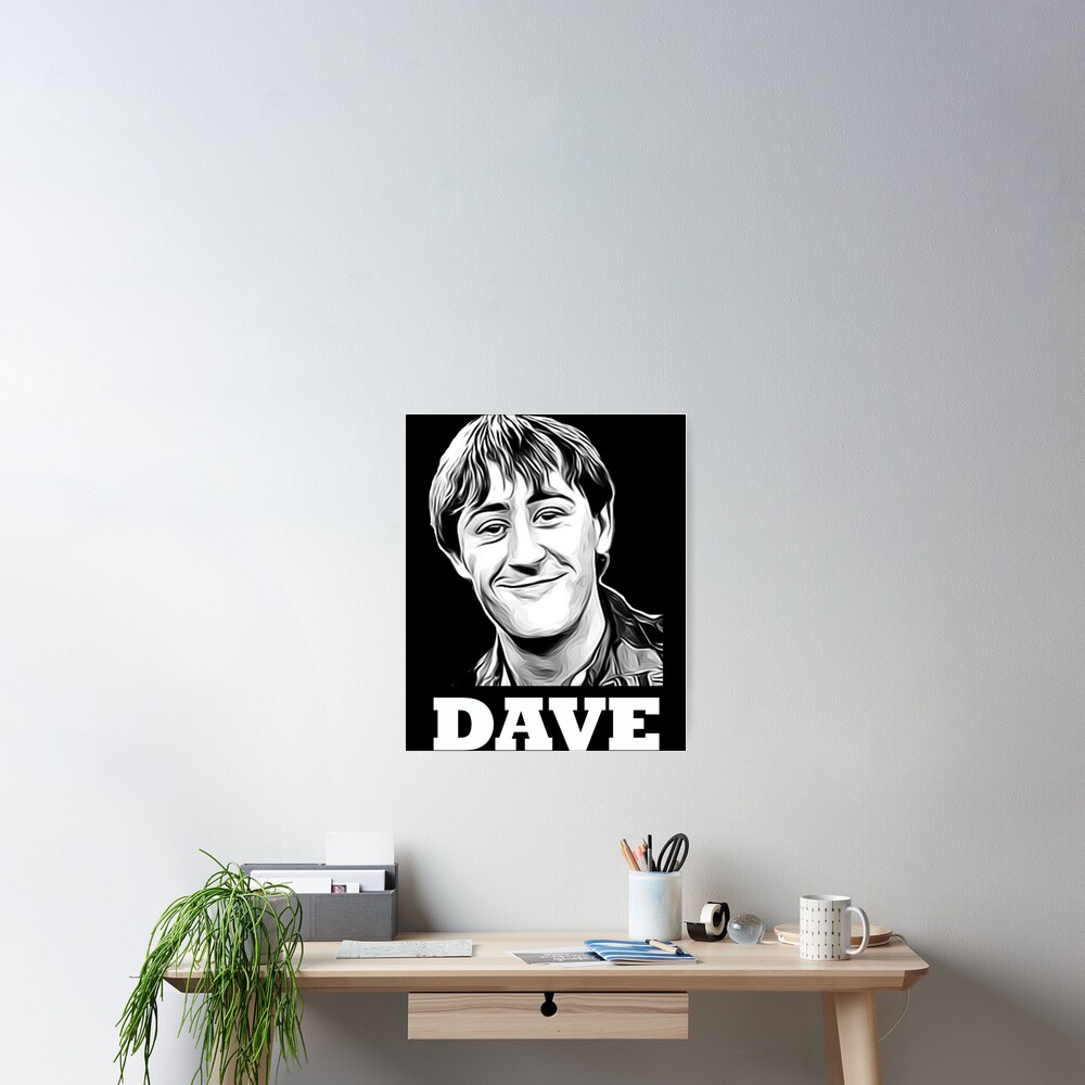 "Dave - Rodney Trotter According to Trigger " Poster for Sale by ...