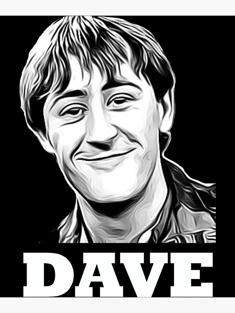 "Dave - Rodney Trotter According to Trigger " Poster for Sale by ...