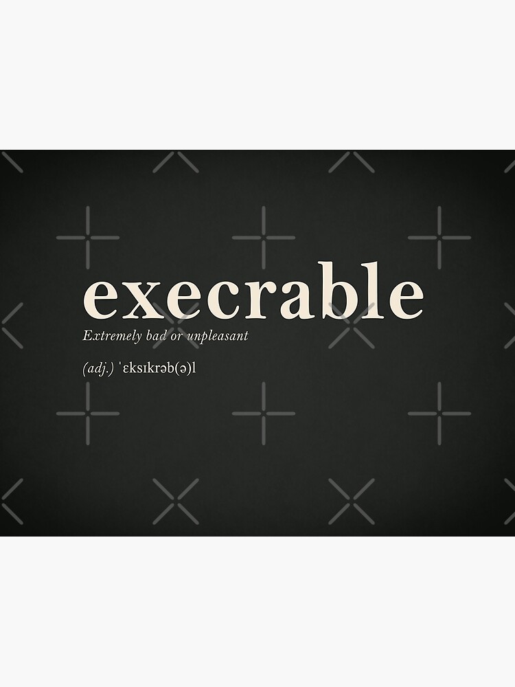 "Execrable" Art Print for Sale by rogue-design | Redbubble