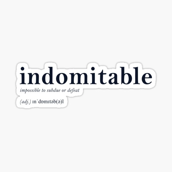 "Indomitable" Sticker for Sale by rogue-design | Redbubble