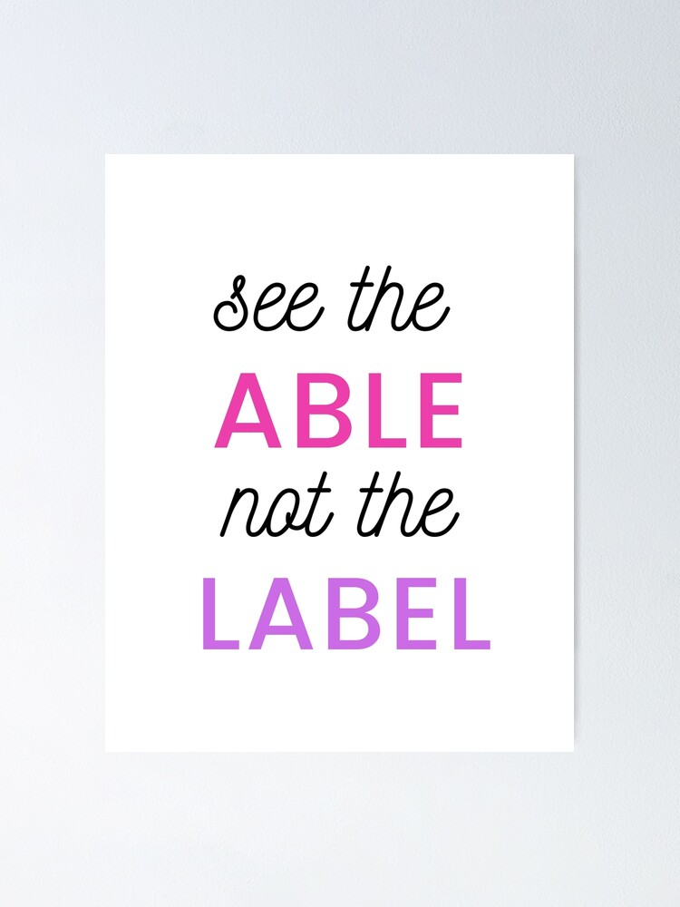 "See the able not the label" Poster for Sale by haris174 | Redbubble