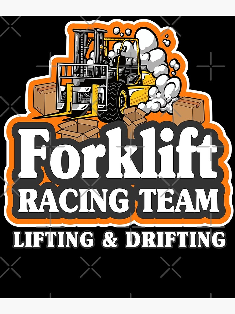 "Forklift Racing Team Lifting & Drifting Dad Forklift Driver" Poster ...