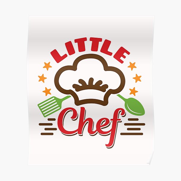 "Little Chef Cooking Kids Toddlers" Poster for Sale by jaygo | Redbubble