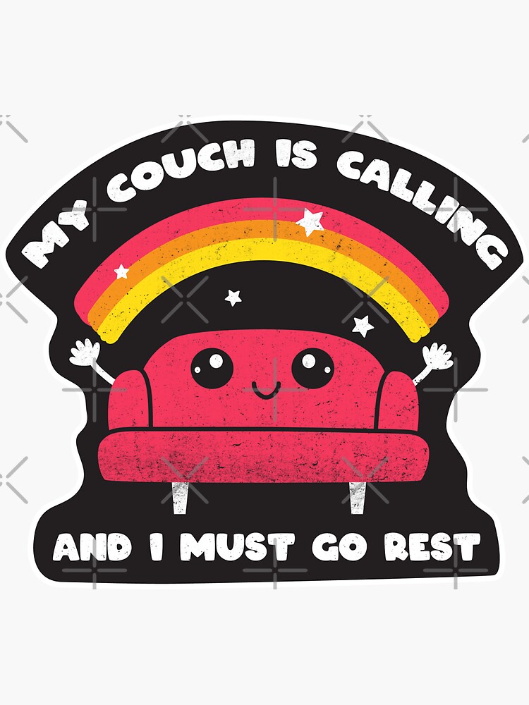 "My Couch Is Calling" Sticker for Sale by ChonkypurrArt | Redbubble