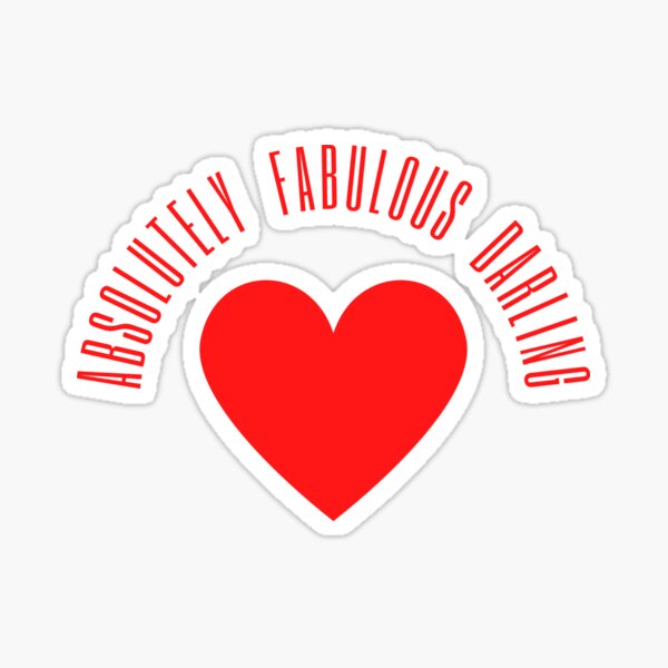 "Absolutely Fabulous Darling Awesome For Lover" Sticker for Sale by ...