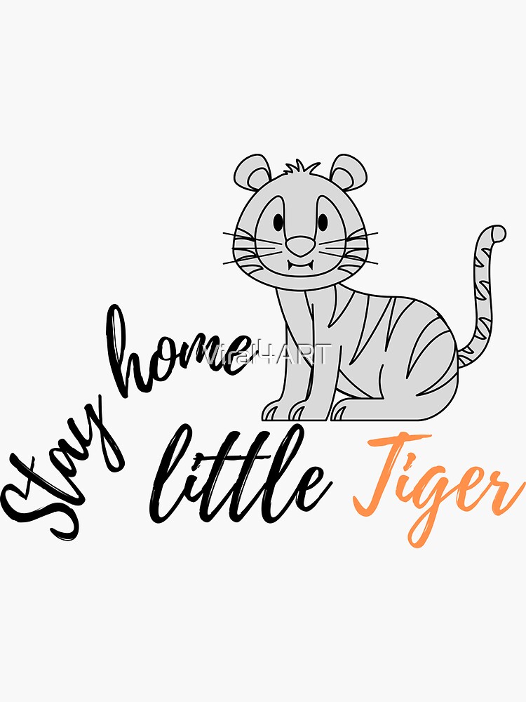 " Stay Home Little Tiger - Halloween Cute tiger " Sticker for Sale by ...