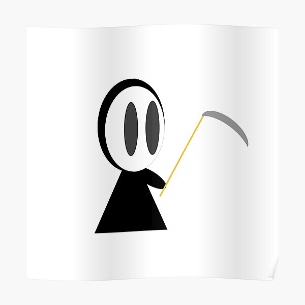 "reaper stick man" Poster by rand0mstuff | Redbubble