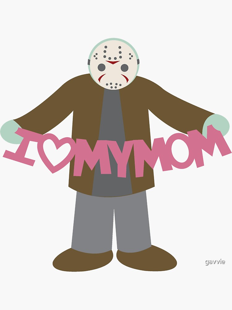 "Jason Loves His Mom" Sticker for Sale by gavvie | Redbubble