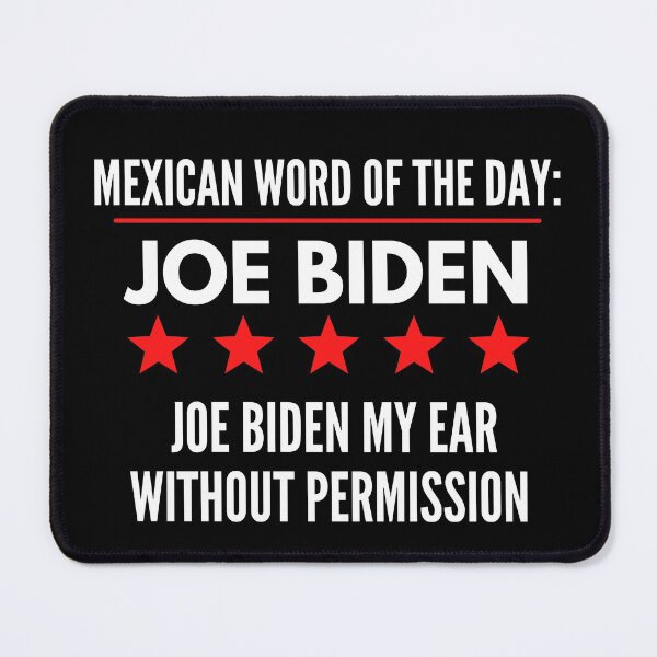 "Mexican Word Of The Day - Joe Biden Funny Political Saying For ...