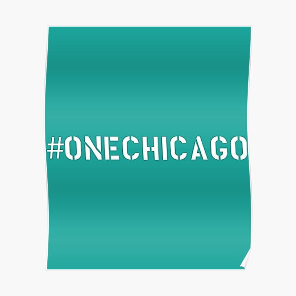 "OneChicago " Poster by PatsonJack | Redbubble