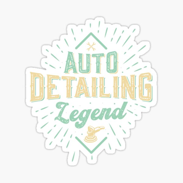 "Auto detailing Funny Auto detailing legend" Sticker for Sale by ...