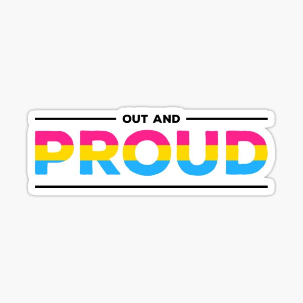 "Out And Proud - Pan Pride" Sticker for Sale by OutAndProudDes | Redbubble