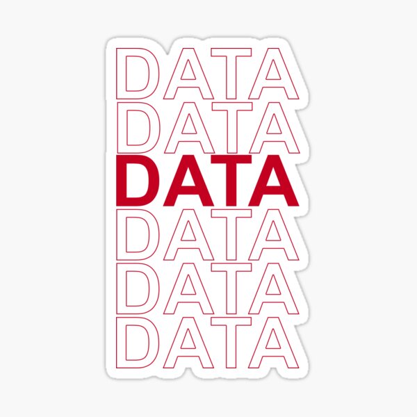 "Data, Data, Data, Data" Sticker for Sale by ienjoydogs | Redbubble