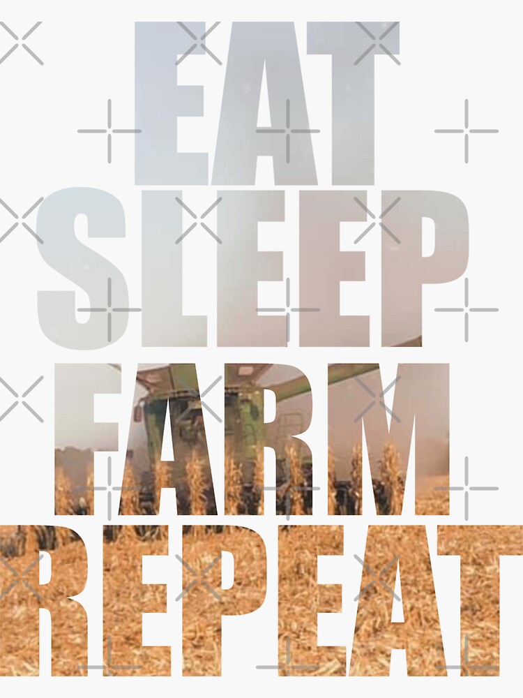 "Eat sleep farm repeat tractor corn Kansas farmer farming agriculture ...