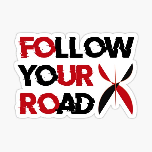 "Follow Your Roads - Follow Your Path Phrase" Sticker for Sale by ...