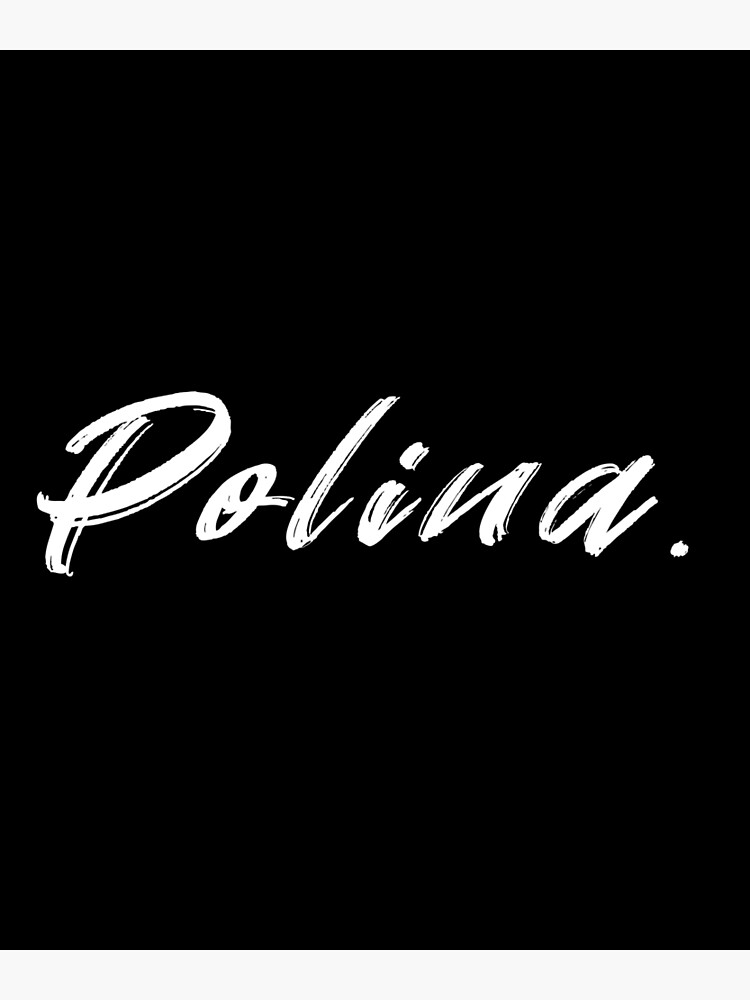 "Polina baby girl's name " Poster for Sale by BUFE | Redbubble