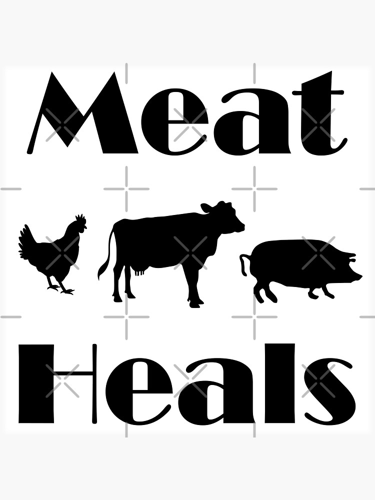 "Meat Heals for the Carnivore Diet People " Sticker by Darcy777 | Redbubble