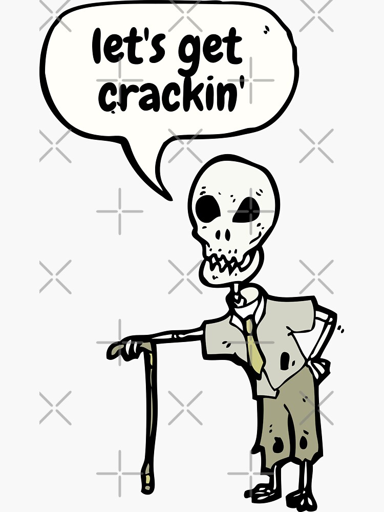 "Let's Get Cracking" Sticker for Sale by Orangegrph | Redbubble