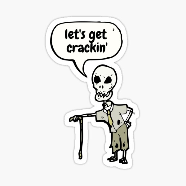 "Let's Get Cracking" Sticker for Sale by Orangegrph | Redbubble