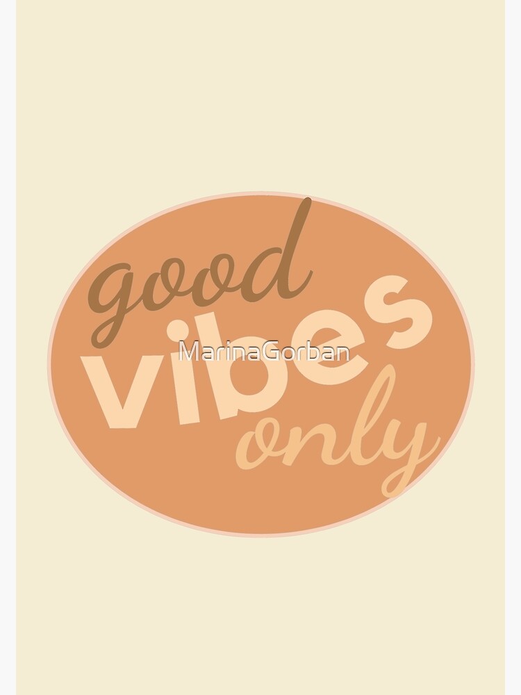 "Good Vibes Only Cursive Seventies" Poster for Sale by MarinaGorban ...