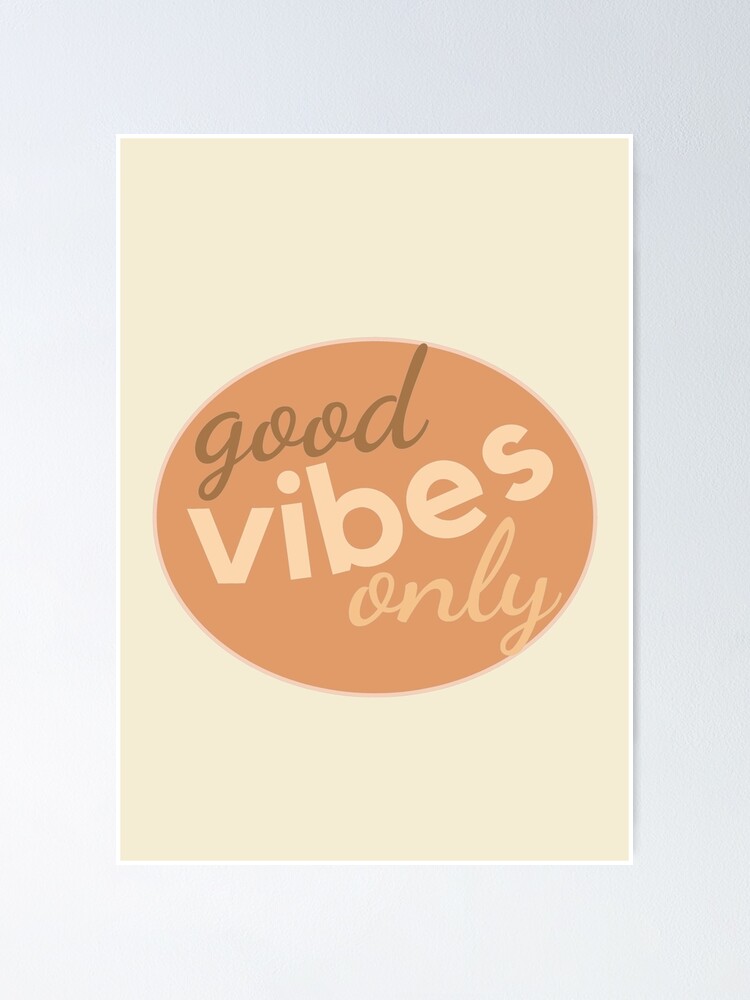 "Good Vibes Only Cursive Seventies" Poster for Sale by MarinaGorban ...