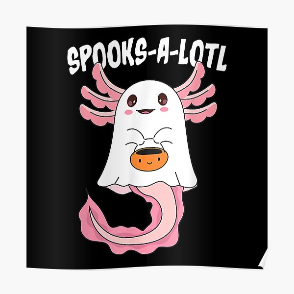 "Spooky Axolotl Halloween Funny Kawaii" Poster for Sale by ...