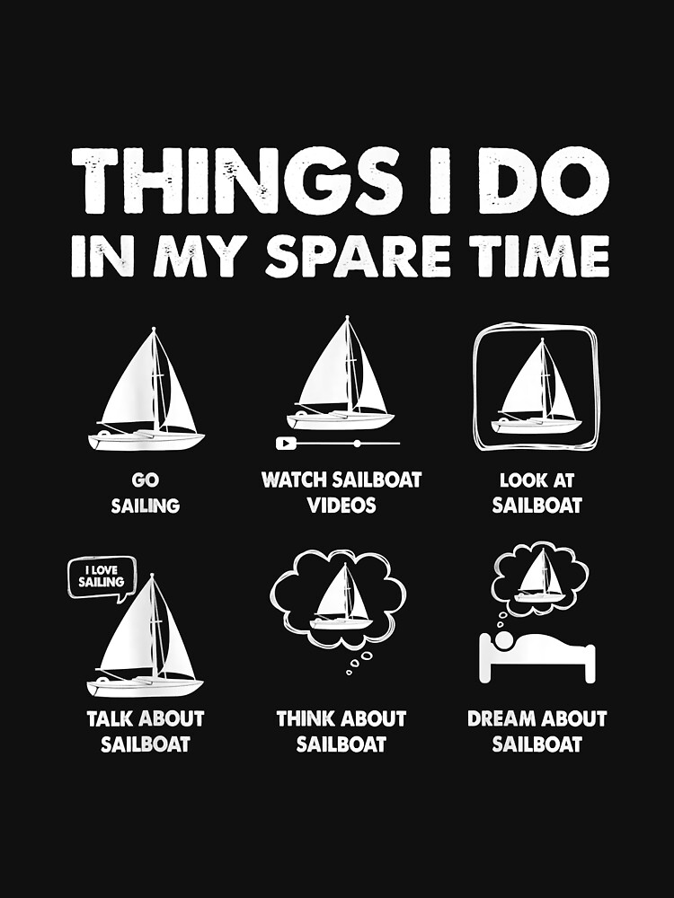 "Things I Do In My Spare Time Boating Sailing Sailboat Boat" Essential ...