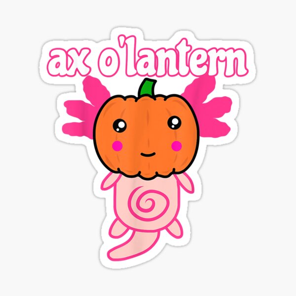 "Cute Ax O'lantern Halloween Axolotl Pumpkin" Sticker by ...