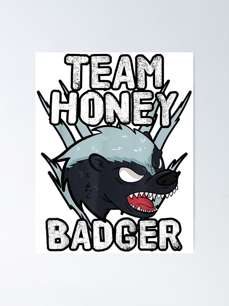 "Team Honey Badger Weasel Wolverines Carnivora Claw Africa " Poster for ...