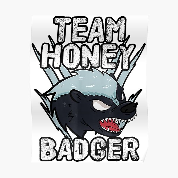 "Team Honey Badger Weasel Wolverines Carnivora Claw Africa " Poster for ...
