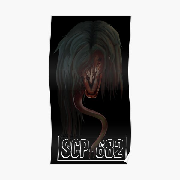 "SCP-682 "Hard To Destroy Reptile"" Poster by mothermarowak | Redbubble