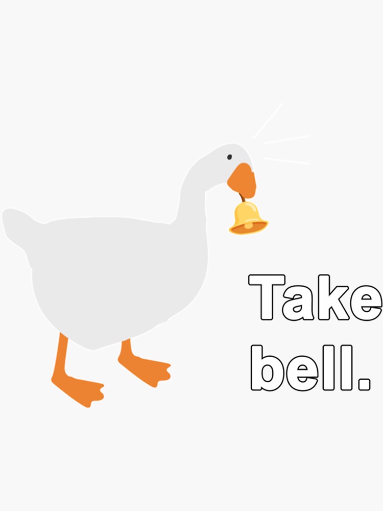 "Take Bell Goose Game Meme " Sticker for Sale by KENNY-CASHOP | Redbubble