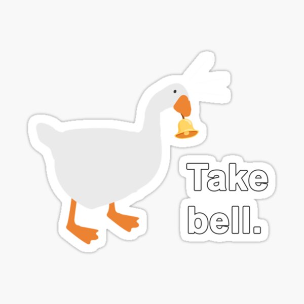 "Take Bell Goose Game Meme " Sticker for Sale by KENNY-CASHOP | Redbubble