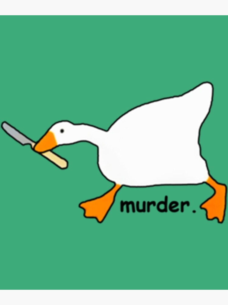 "Untitled Goose Game Murder " Poster for Sale by KENNY-CASHOP | Redbubble