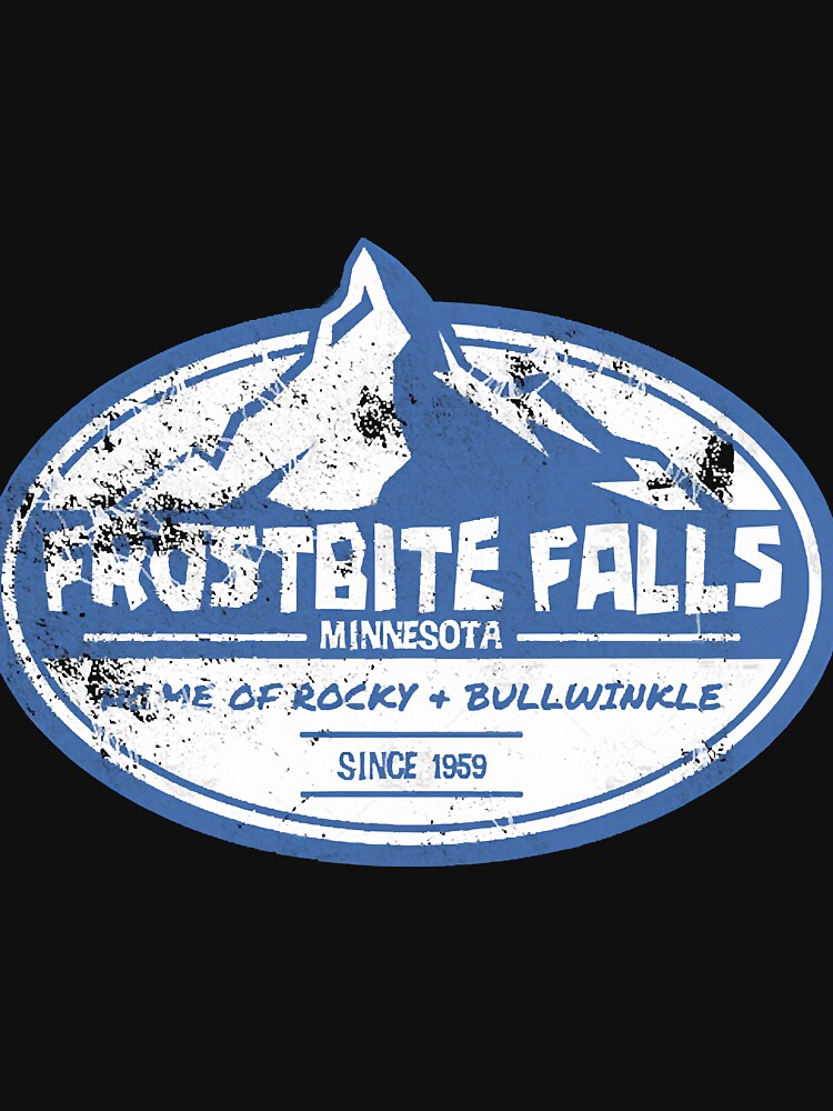"Frostbite Falls, distressed " T-shirt for Sale by singh130 | Redbubble ...
