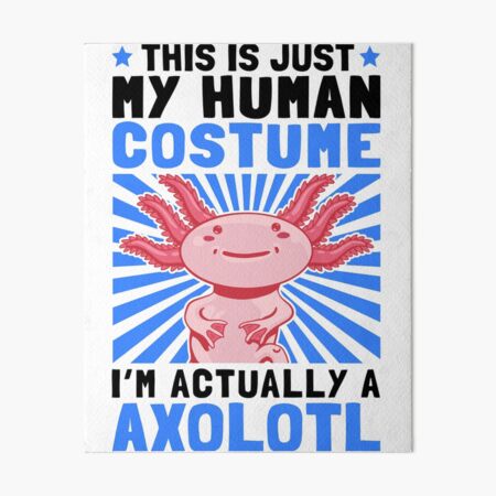 "Axolotl costume cross-toothed newt amphibian gift" Art Board Print by ...