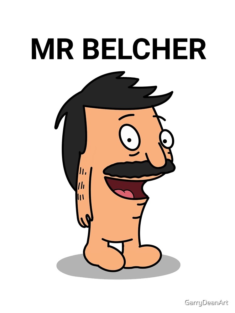 "Mr Belcher" Poster for Sale by GarryDeanArt | Redbubble