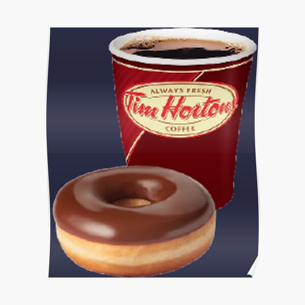 "Tim Hortons " Poster for Sale by TJOprints | Redbubble