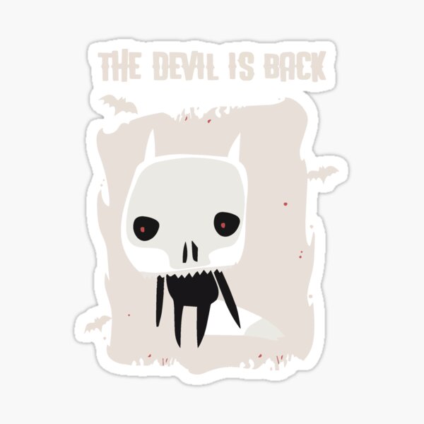 "The Devil Is Back" Sticker for Sale by Stylusforlife | Redbubble
