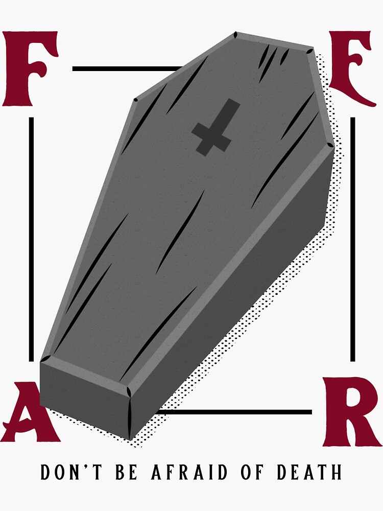 "F E A R - Don't Be Afraid Of Death" Sticker for Sale by Testyy42 ...
