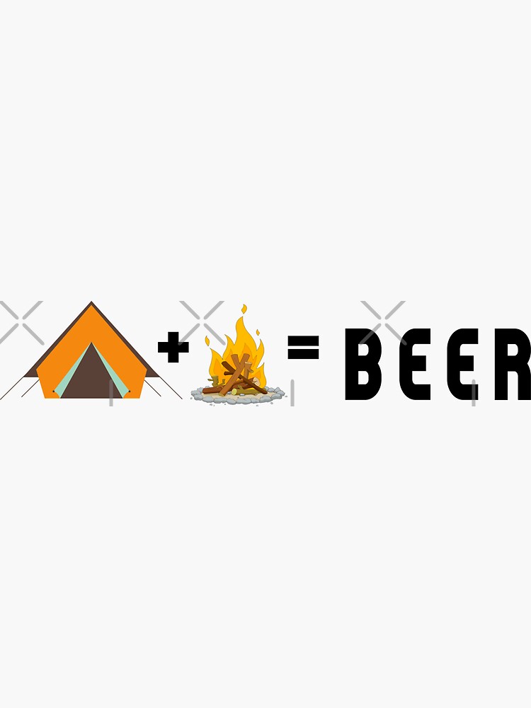 "Camping + Campfire = Beer" Sticker for Sale by SportsT-Shirts | Redbubble
