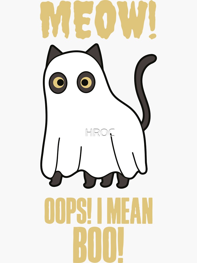 "Meow! Oops, I mean Boo! Funny cat Halloween inspired design!" Sticker ...