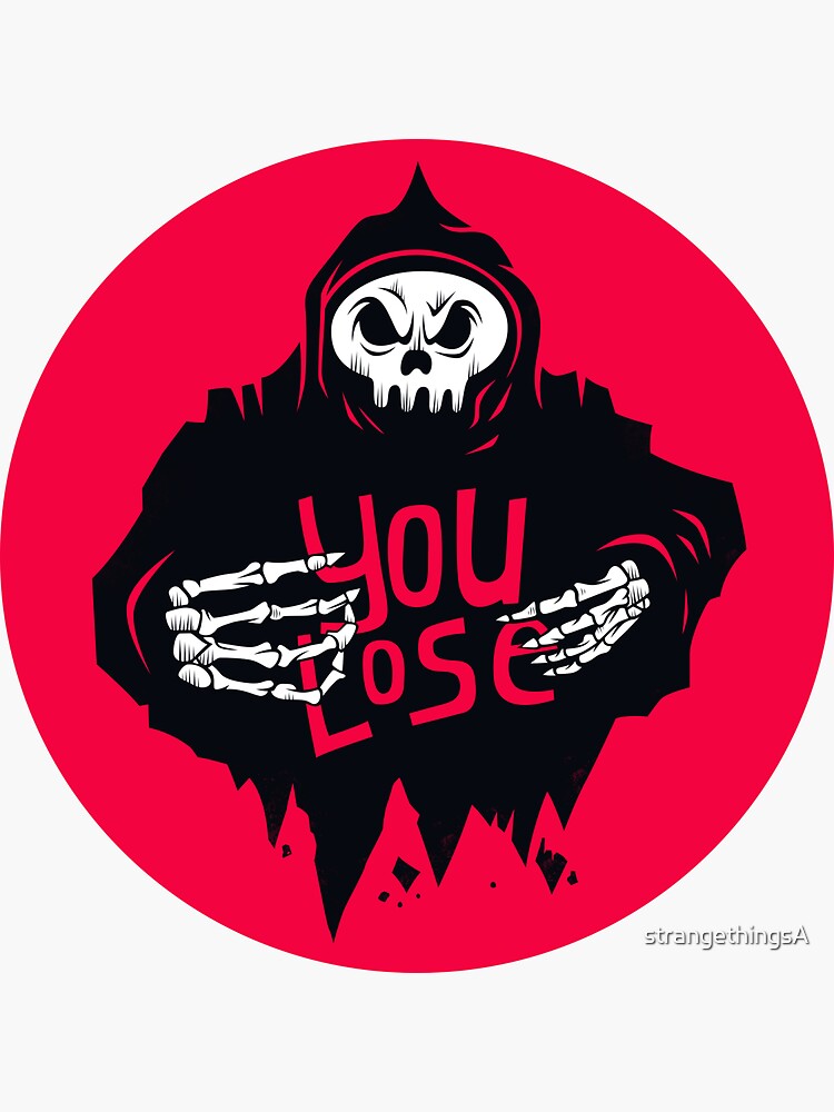 "You Lose" Sticker by strangethingsA | Redbubble