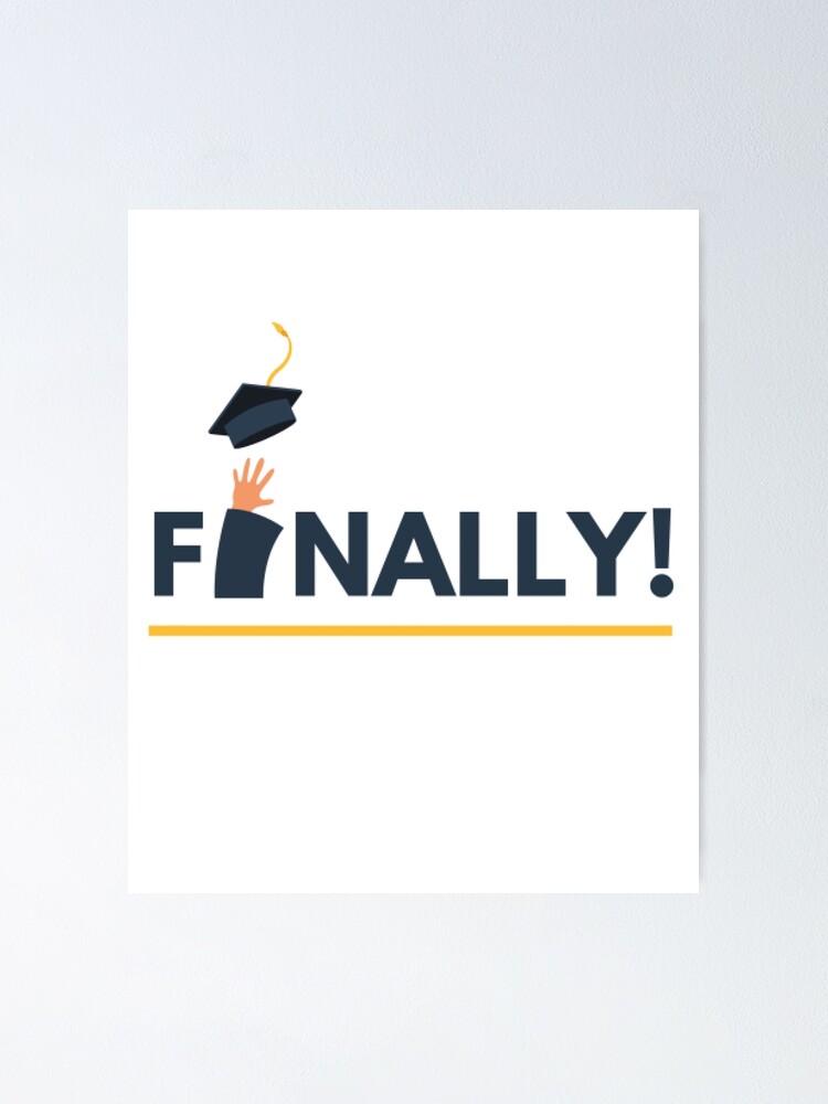 "Finally Graduated Graduation Event Gift for Fresh Graduate " Poster by ...