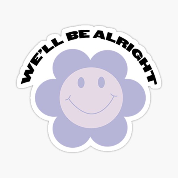 "we'll be alright smiley face" Sticker for Sale by ec9999 | Redbubble