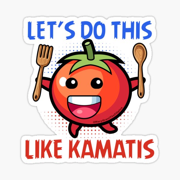 "Let’s Do This Like Kamatis - Filipino Food" Sticker for Sale by ...