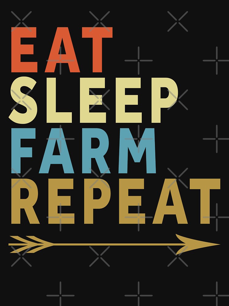 "Eat Sleep Farm Repeat" T-shirt for Sale by Designworlld | Redbubble ...