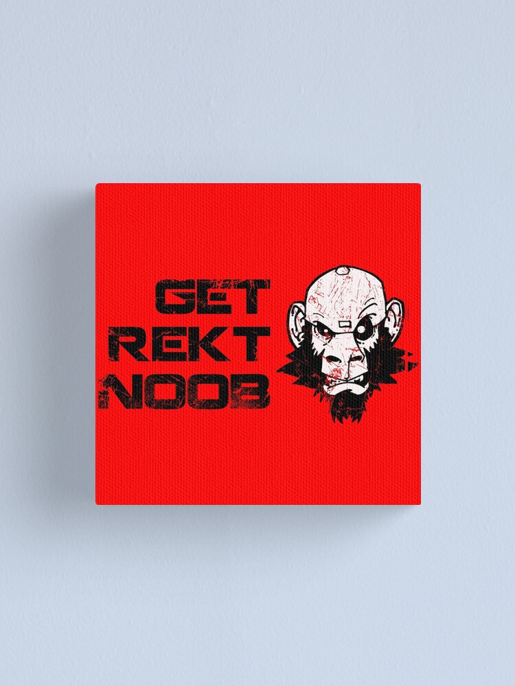 "Get REKT Noob Savage Monkey Face" Canvas Print by Movie-Takedown ...