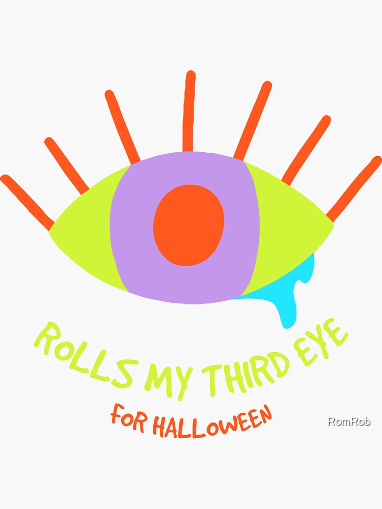 "Rolls My 3rd Eye for Halloween " Sticker for Sale by RomRob | Redbubble