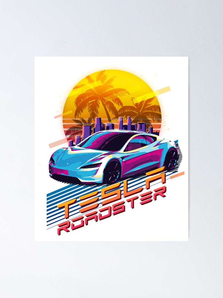 "Tesla Roadster Retro Poster Look B " Poster for Sale by TinyPinkShoe ...